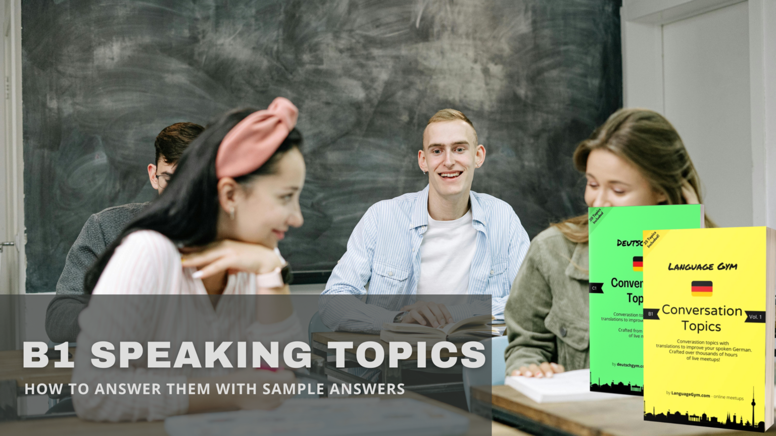 German B1 Speaking Topics: Questions, Answers & Tips